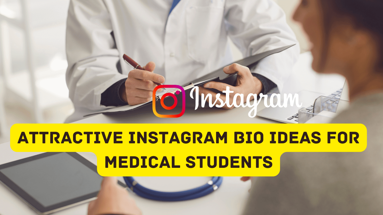 Attractive Instagram Bio Ideas For Medical Students