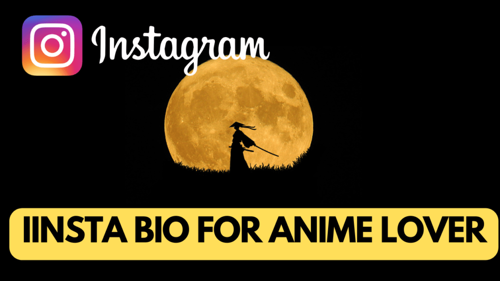 Insta Bio For Anime Lover || 100+Ideas Insta Bio