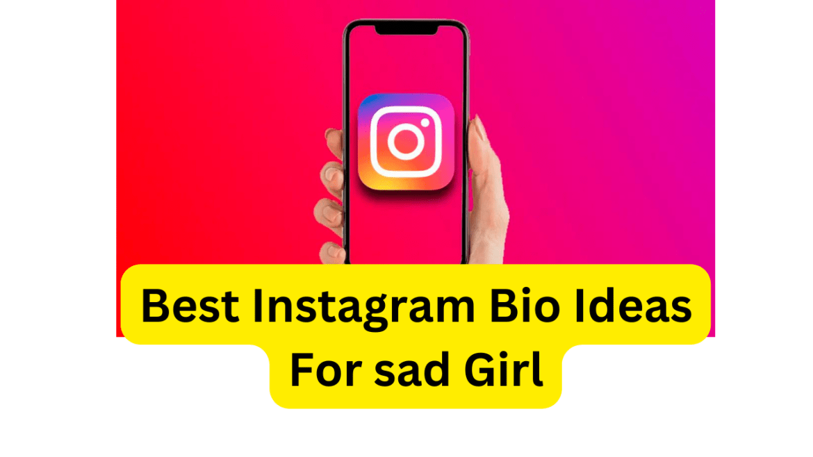 Best Instagram Bio Ideas For sad Girl || 100+Sad Bio Ideas