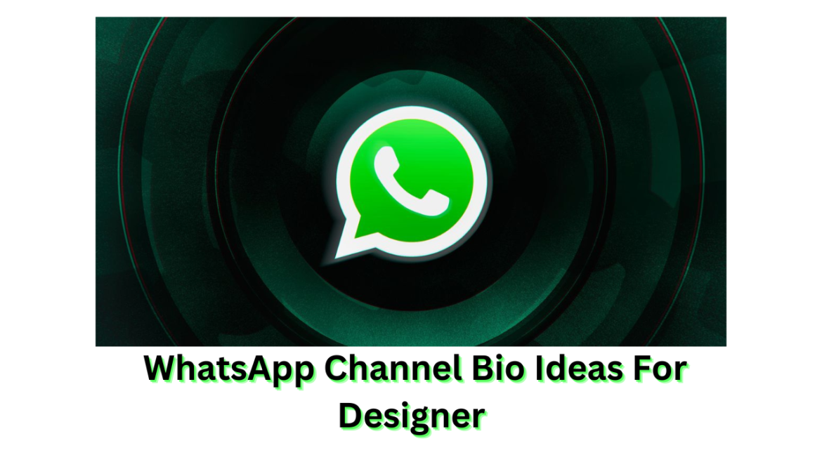 WhatsApp Channel Bio Ideas For Designer